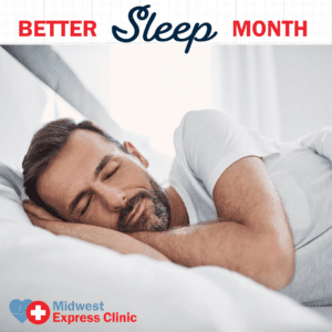 May Is Better Sleep Month - Midwest Express Clinic